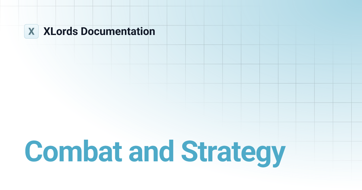 Combat and Strategy | XLords Documentation